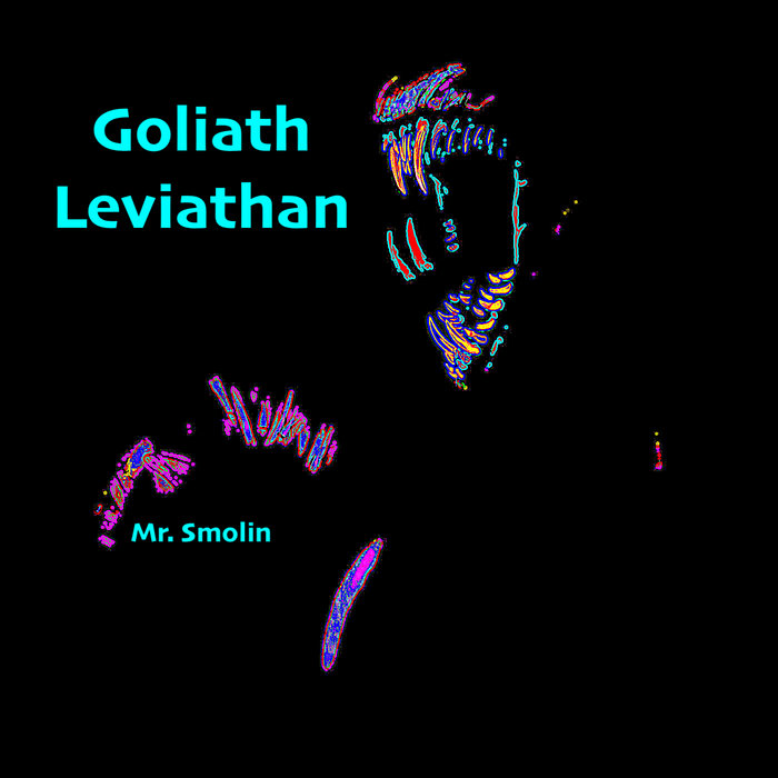 Goliath Leviathan | Mr. Smolin