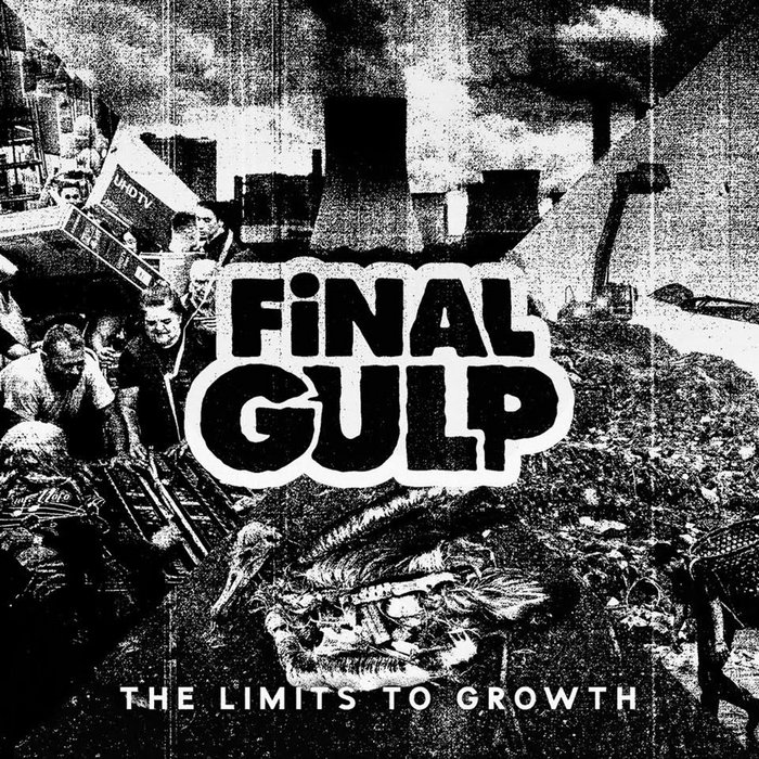 Final Gulp - The Limits To Growth | Coxinha Records