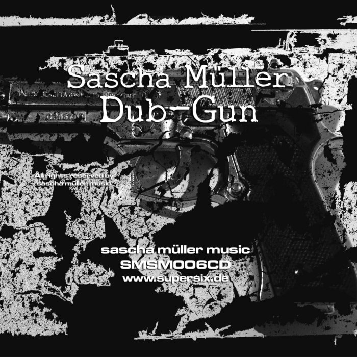 Sascha Müller - Dub-Gun | Sascha Müller