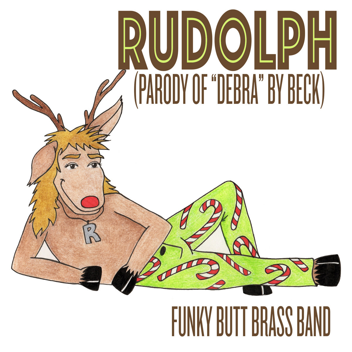 Rudolph (Parody of "Debra" by Beck) | Funky Butt Brass Band