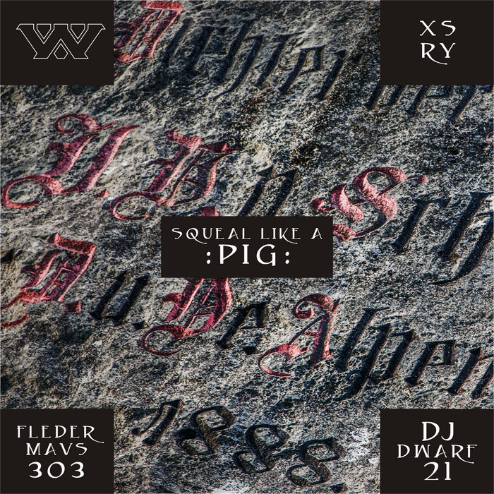 Squeal Like A Pig (XSRY Remix) | :Wumpscut: