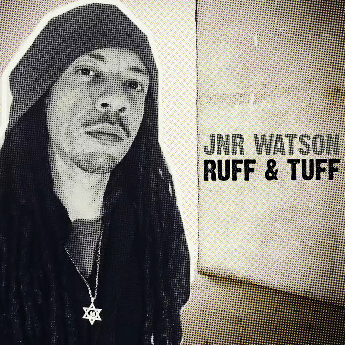 Ruff & Tuff | Jnr Watson | Reality Shock