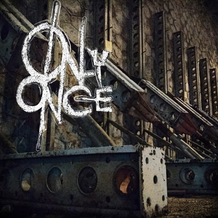 Only Once | Only Once