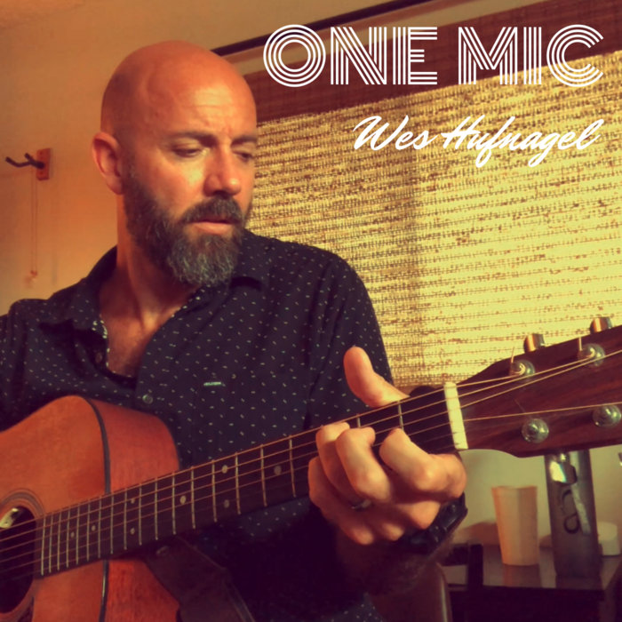 One Mic (album) | Wes Hufnagel