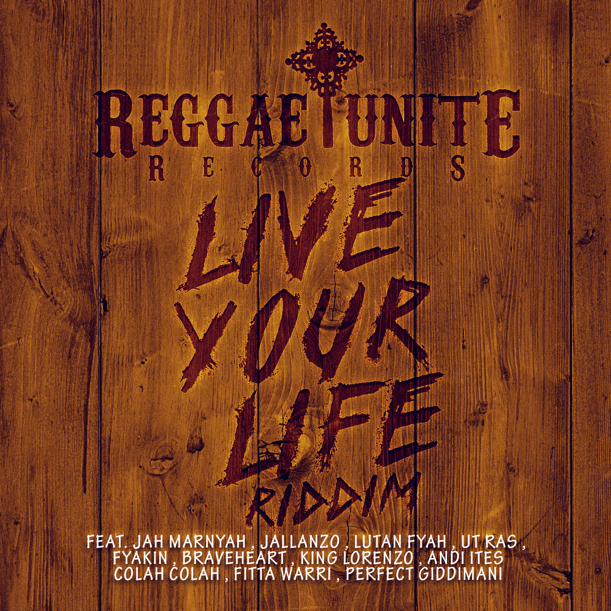 Live Your Life Riddim | Various Artists | Reggae-Unite Records