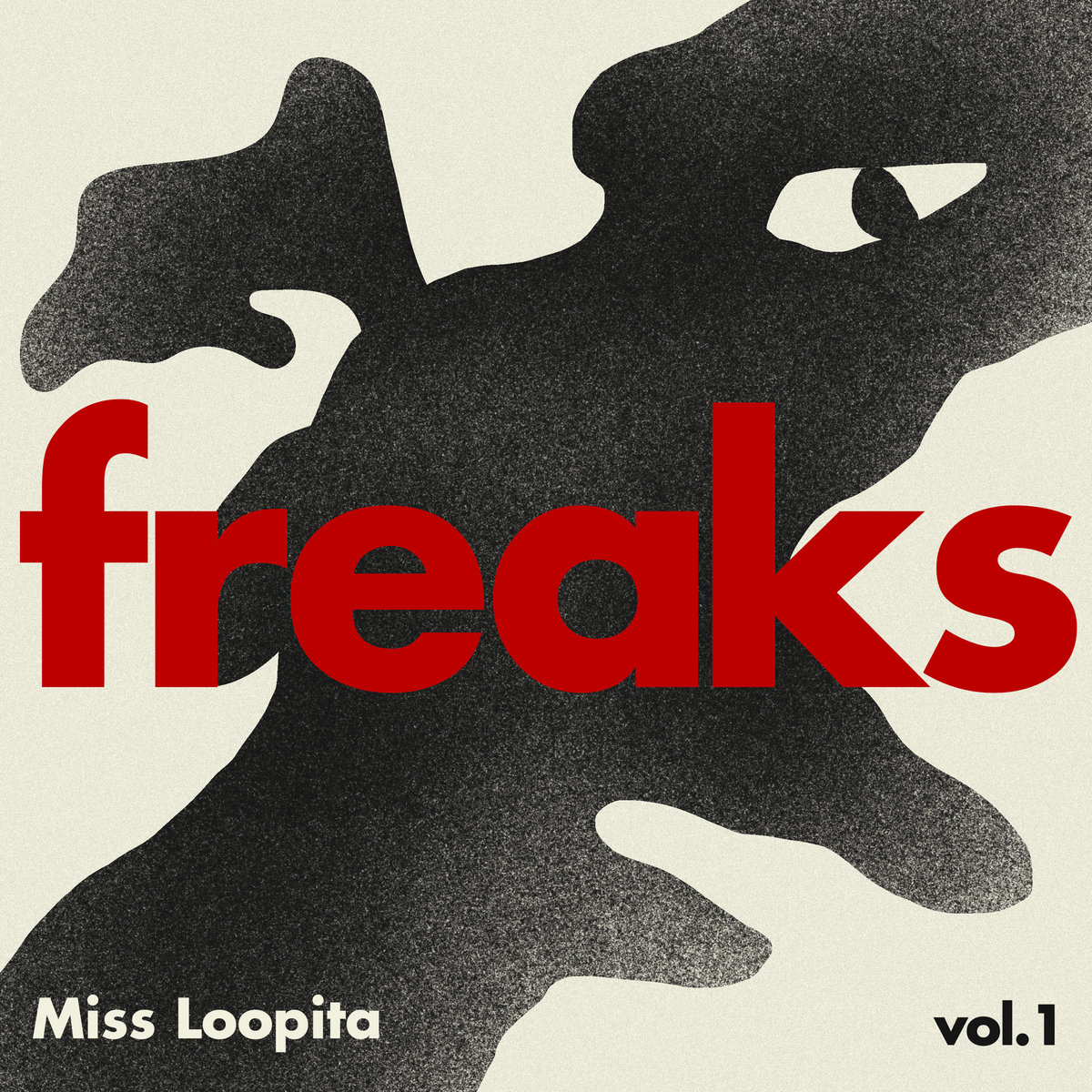 'Freaks' (Vol.1) | Miss Loopita