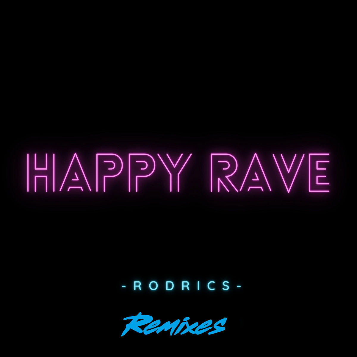 Happy Rave | Rodrics