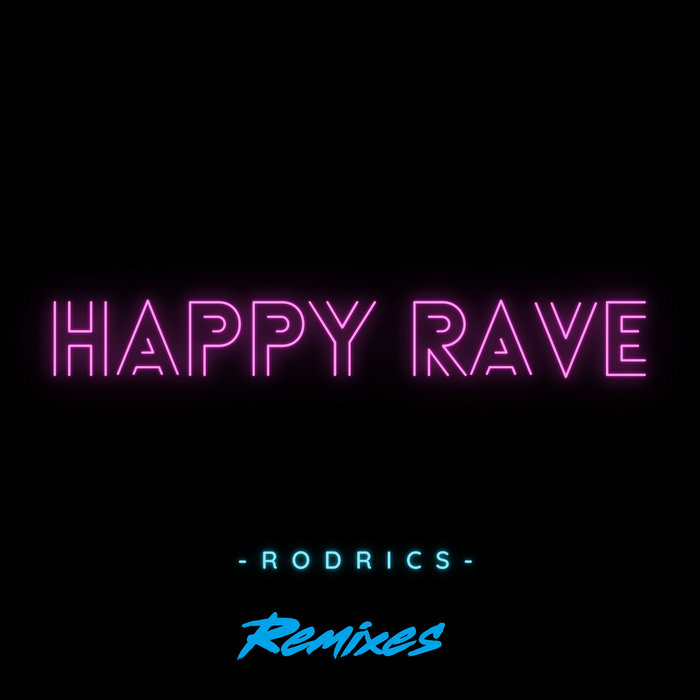 Happy Rave | Rodrics