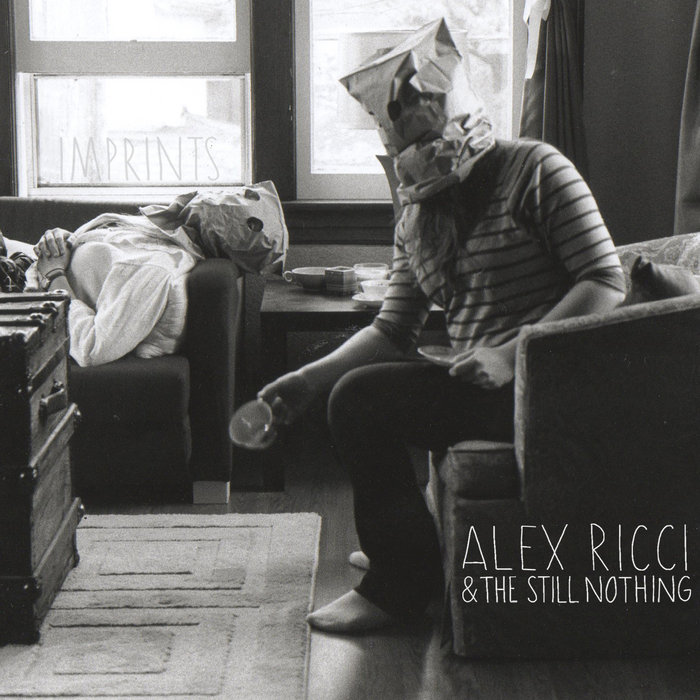 Imprints | Alex Ricci & The Still Nothing