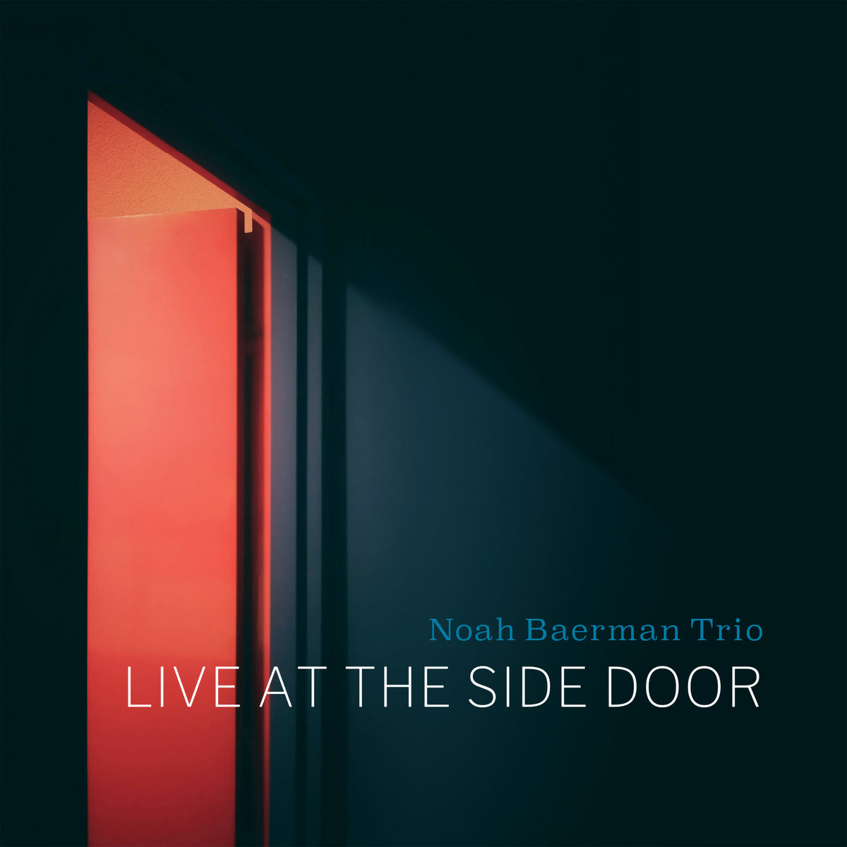 Live at the Side Door | Noah Baerman Trio | Noah Baerman