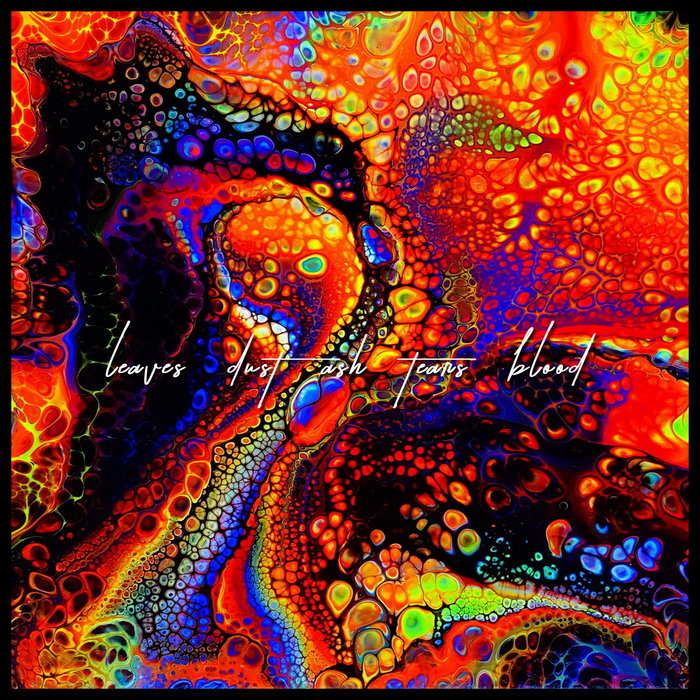 Leaves, Dust, Ash, Tears, Blood | Patros15 & Lumya | Patros15