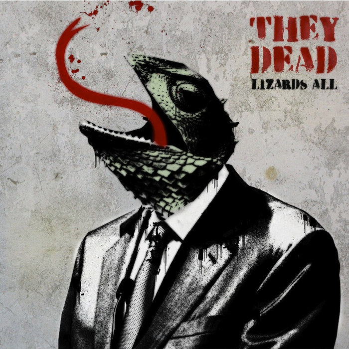 Lizards All | They Dead