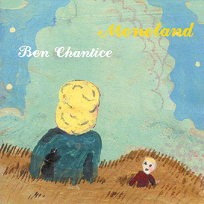 ben chantice | Monoland