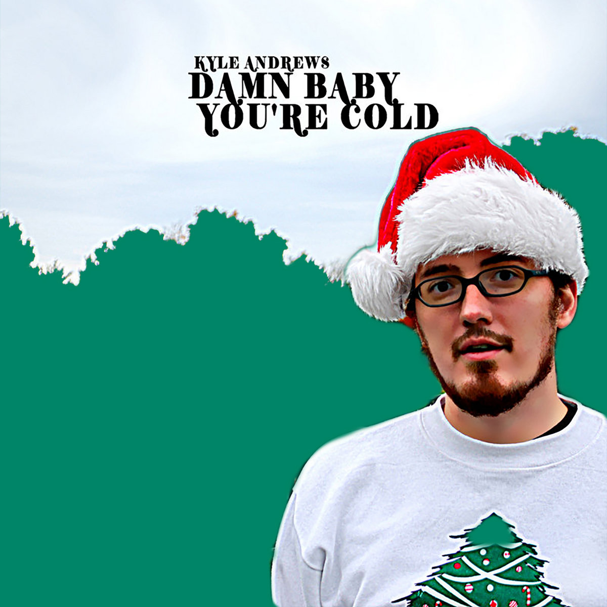 Damn Baby You're Cold | Kyle Andrews