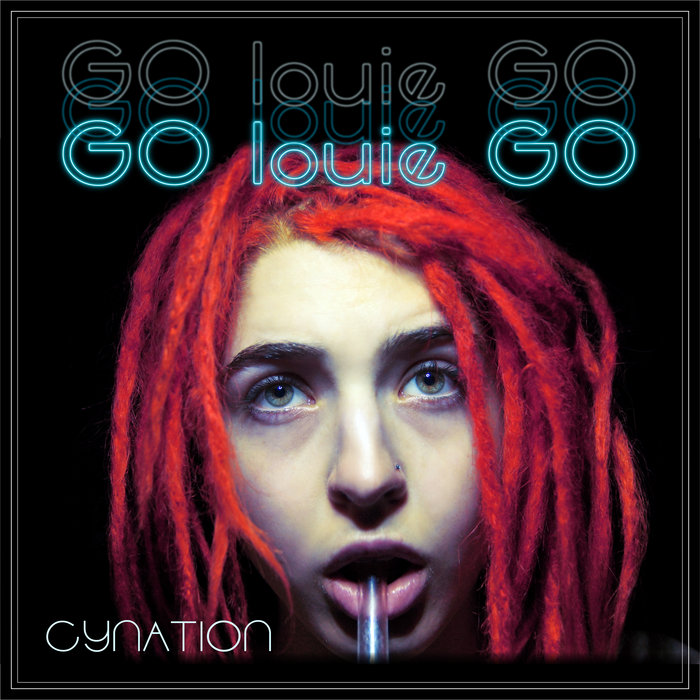 Go Louie Go | Cynation