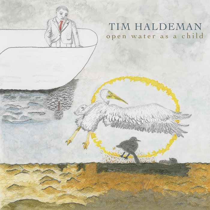 Open Water As a Child | Tim Haldeman | Woolgathering Records