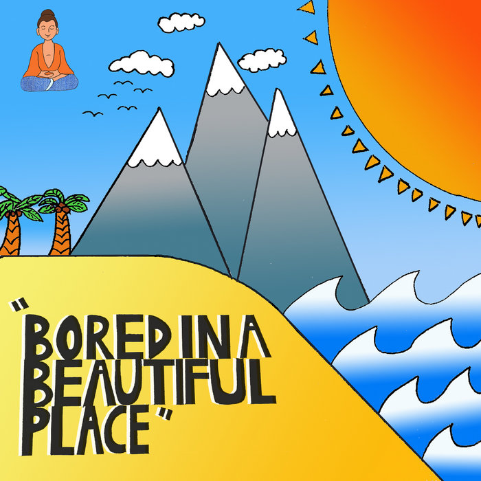 Bored in a Beautiful Place EP | Big Sea Creature