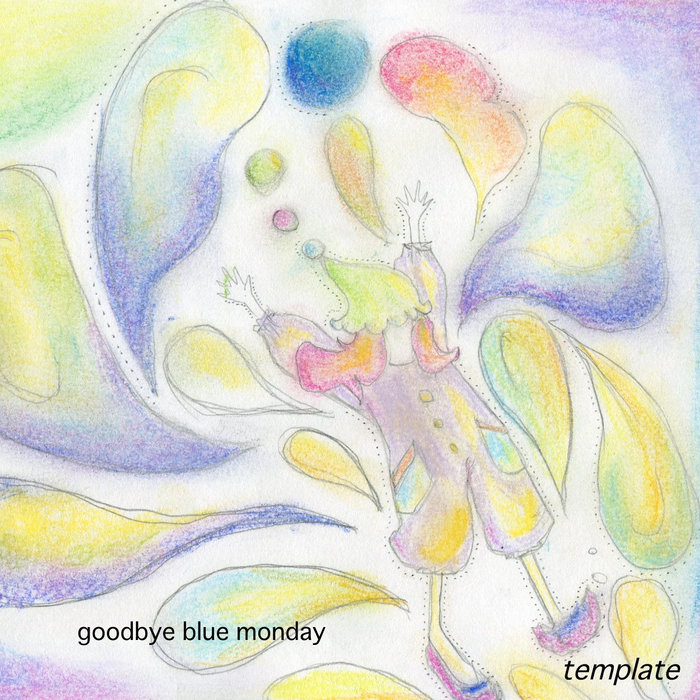 template | goodbye blue monday