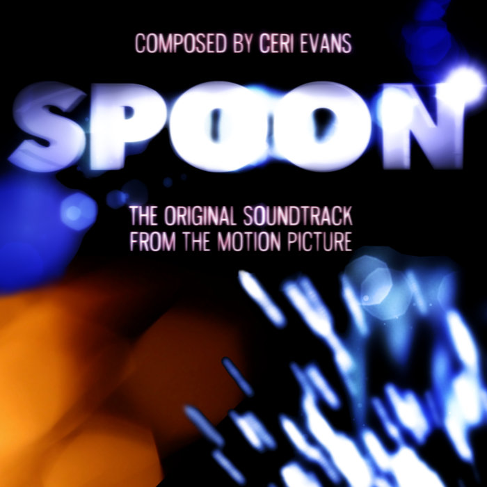 SPOON - Original Soundtrack | Ceri Evans