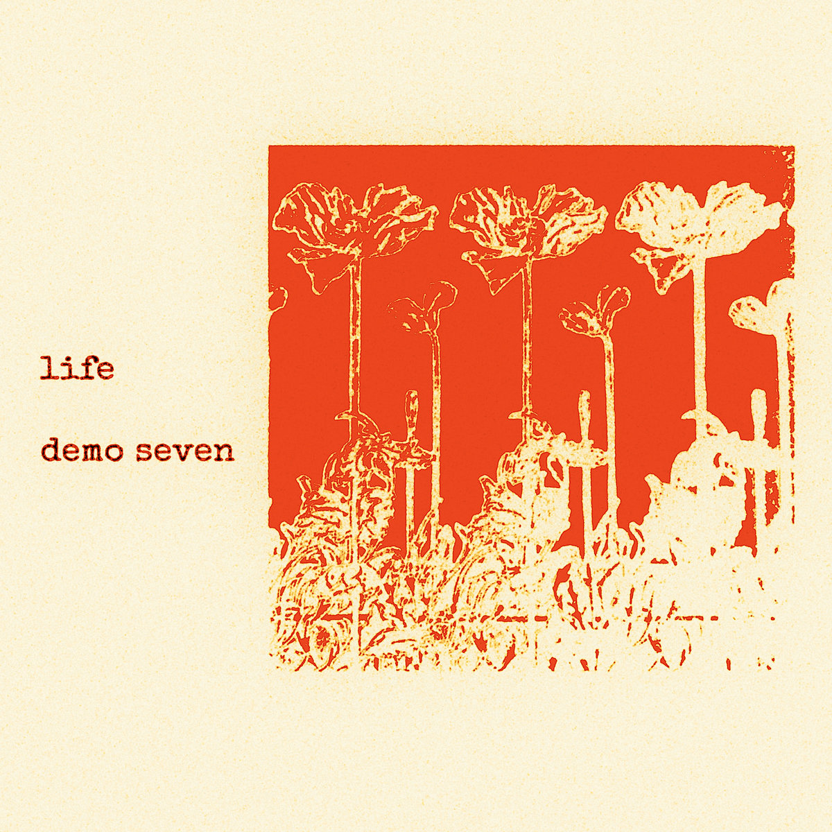 demo seven | life