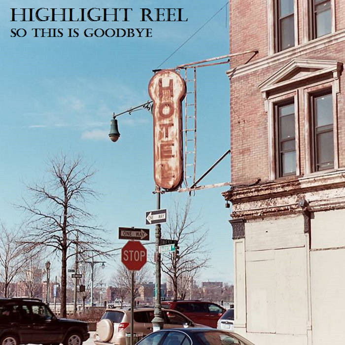 So this is Goodbye | Highlight Reel