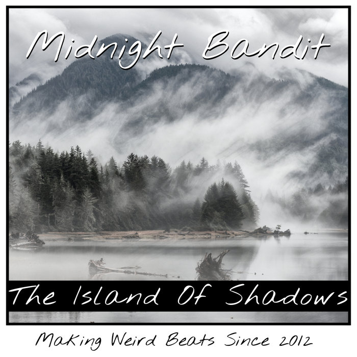 The Island Of Shadows | Midnight Bandit