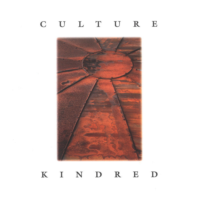 Culture / Kindred | Kindred / Culture | STICK TO THE CORE
