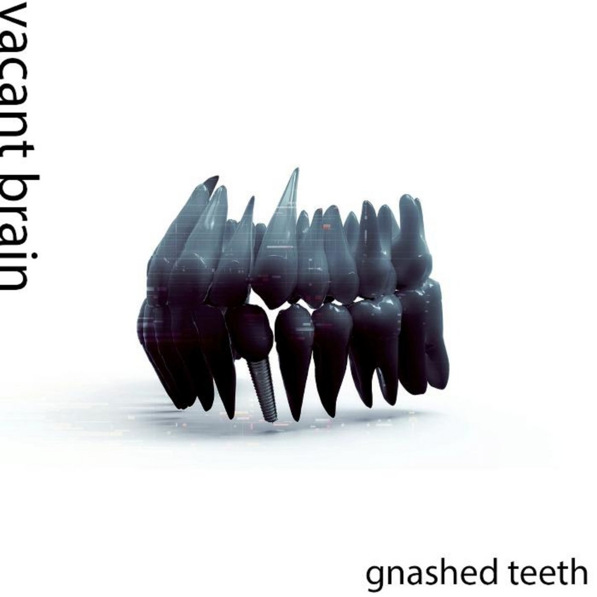 gnashed teeth | Vacant Brain | FILTHY SOUNDS RECORDINGS