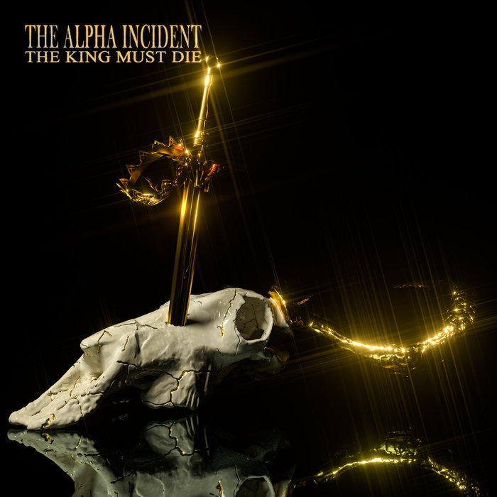 The King Must Die | The Alpha Incident