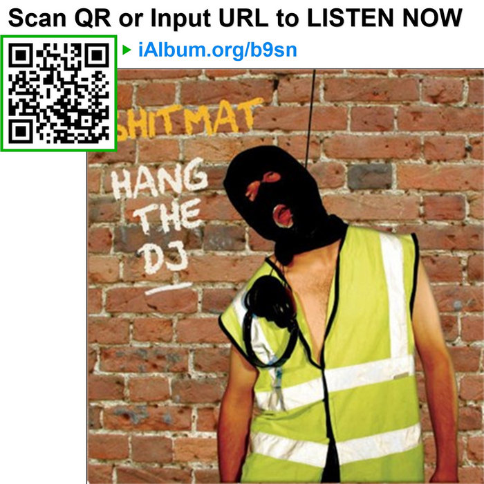 Hang The DJ | Shitmat