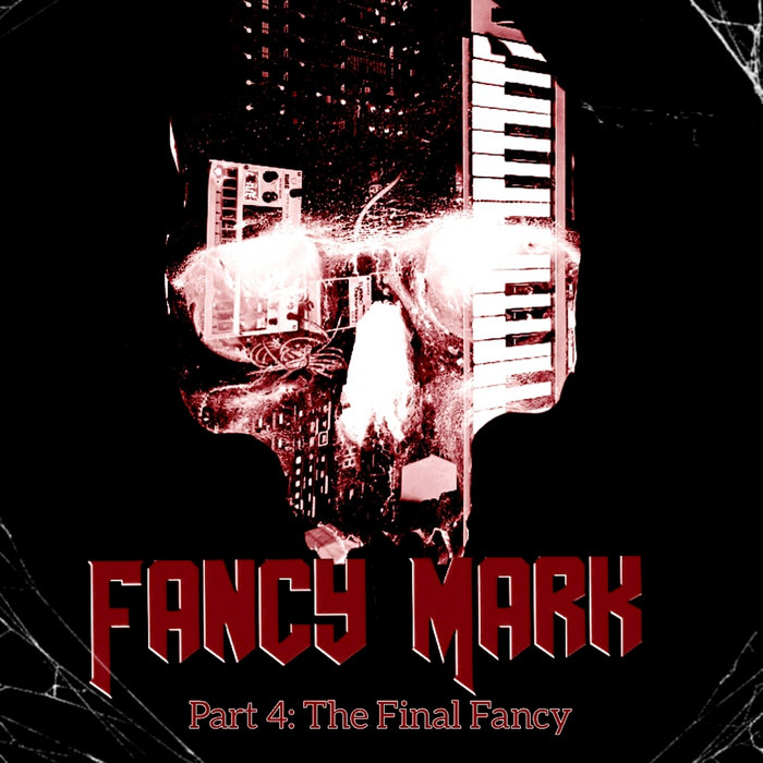 Part 4: The Final Fancy | Fancy Mark