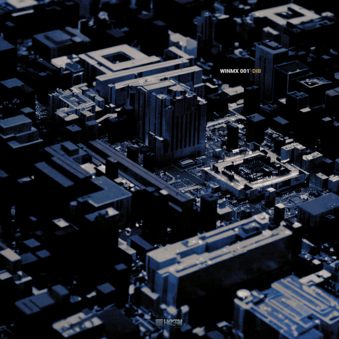 [HXAGRM053] Winmx 001 | Dib | Hxagrm Records
