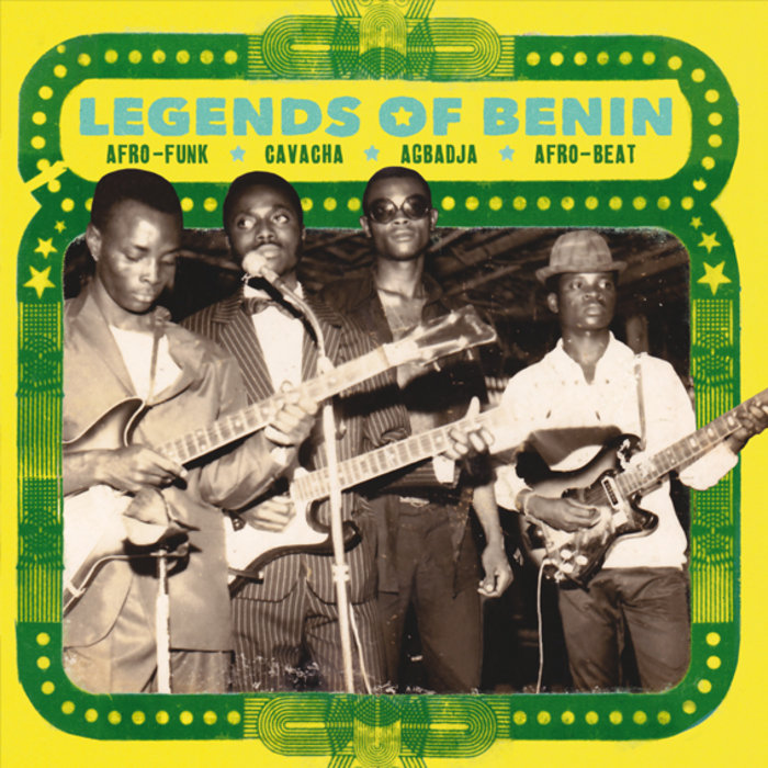 Legends Of Benin - Afro Funk, Cavacha, Agbadja, Afro-Beat (Analog ...