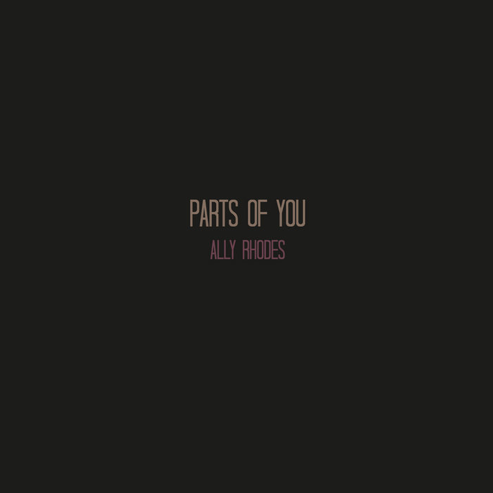 Parts Of You | Ally Rhodes