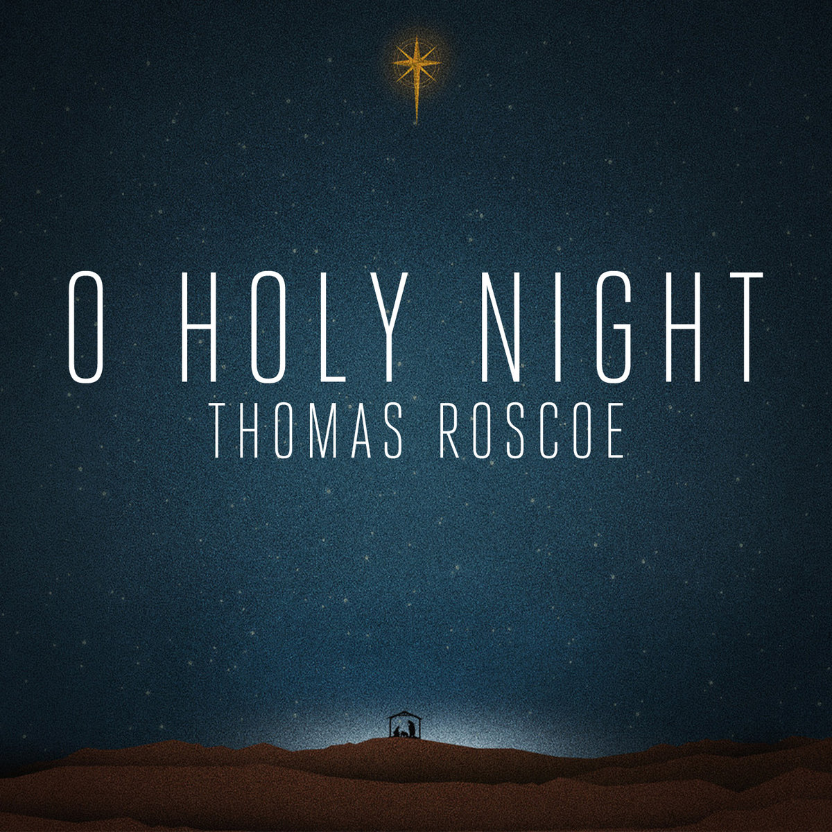 O Holy Night | Thomas Roscoe