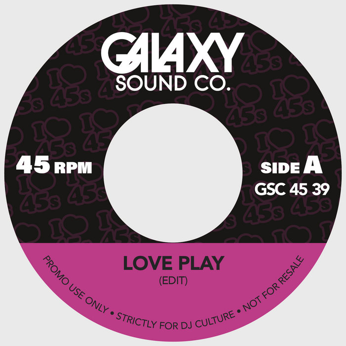Love Play / Who Edits / GSC 39 (digital) | Various Artists | GalaxySoundCo