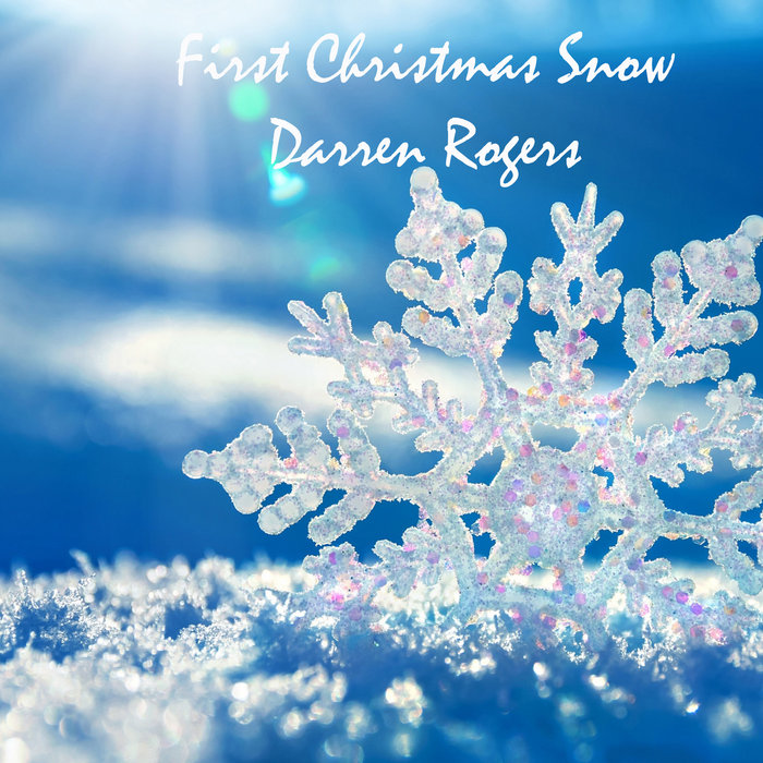 First Christmas Snow | Darren Rogers
