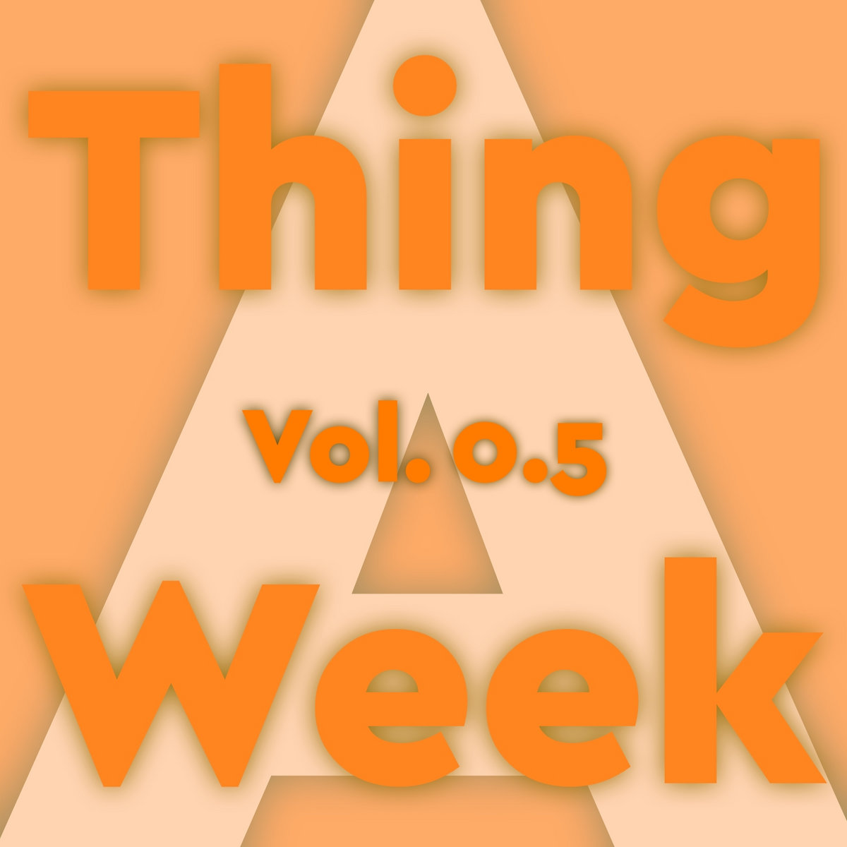 Thing A Week: Vol. 0.5 | Jamie Thelin