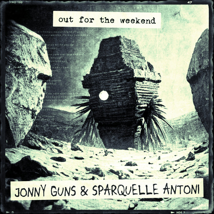 Out for the weekend | jonny guns & sparquelle antoni | Jonny Guns
