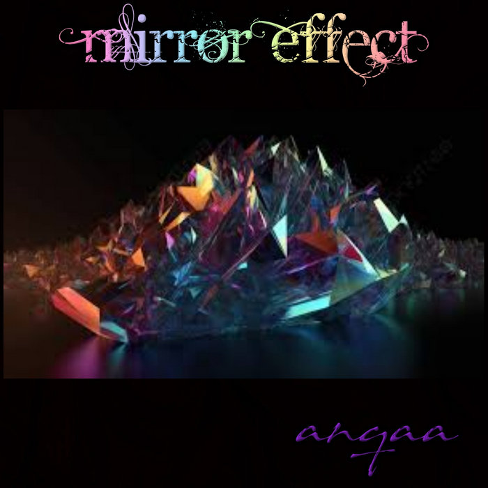 Mirror Effect | anqaa