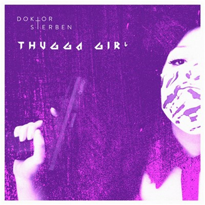 Thugga Girl | Doktor Sterben