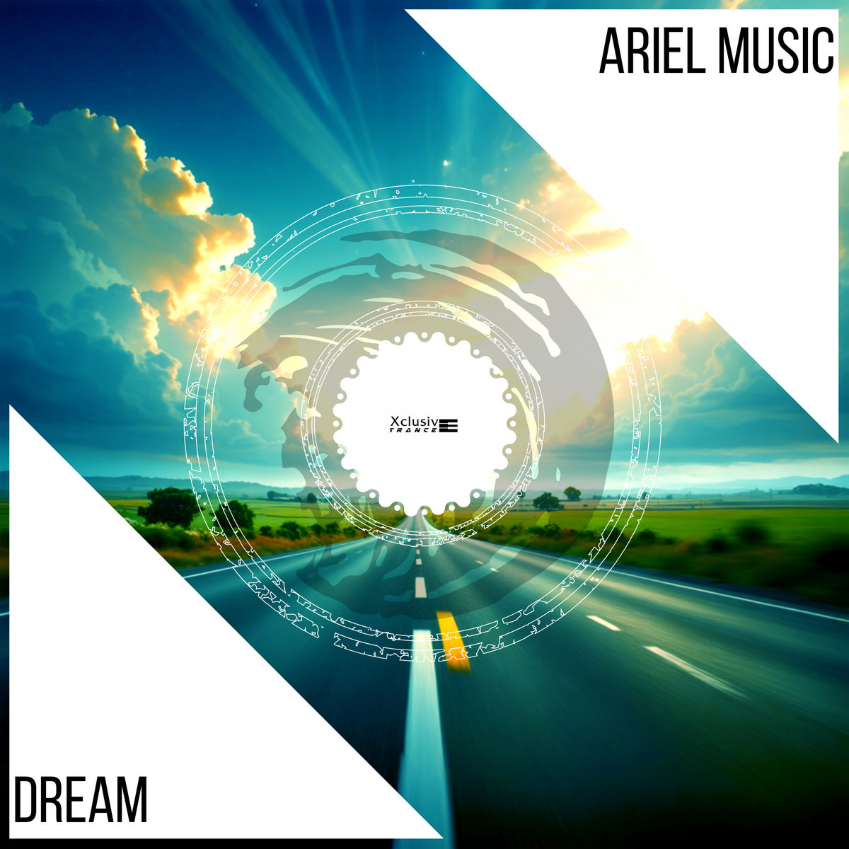 Dream | Ariel Music | Xclusive Records / Xclusive Trance / XHT