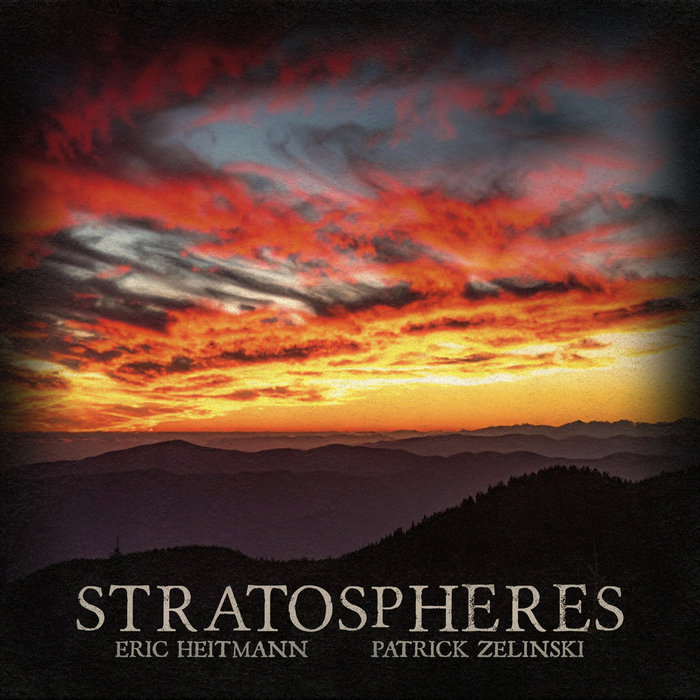 Stratospheres | Eric Heitmann and Patrick Zelinski | Eric Heitmann