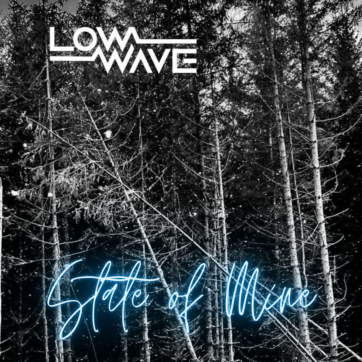 State Of Mine | Low Wave