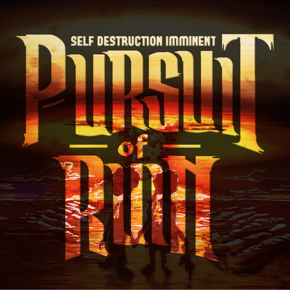 Self Destruction Imminent | Pursuit Of Ruin