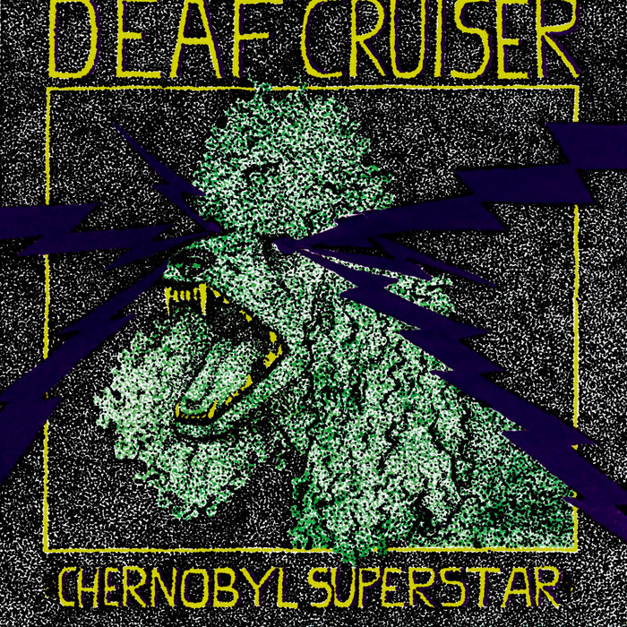 Chernobyl Superstar | Deaf Cruiser | dosol