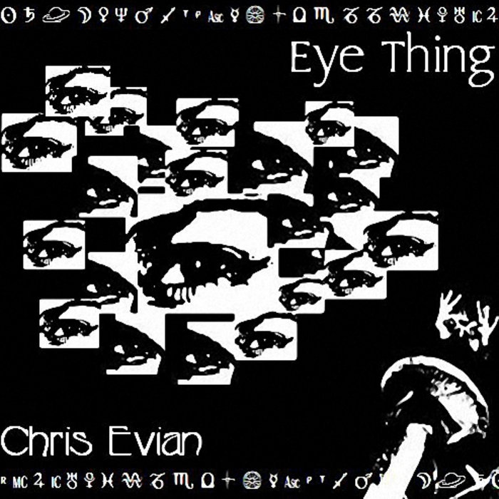 Eye Thing (2012) | Chris Evian