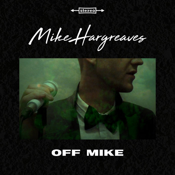 Off Mike | Mike Hargreaves
