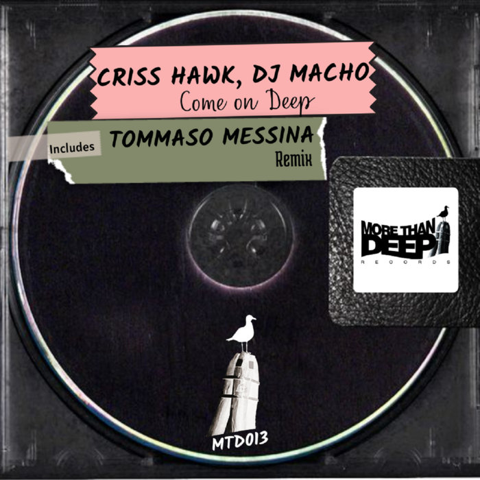 Come on Deep | Criis Hawk, Dj Macho | More than Deep