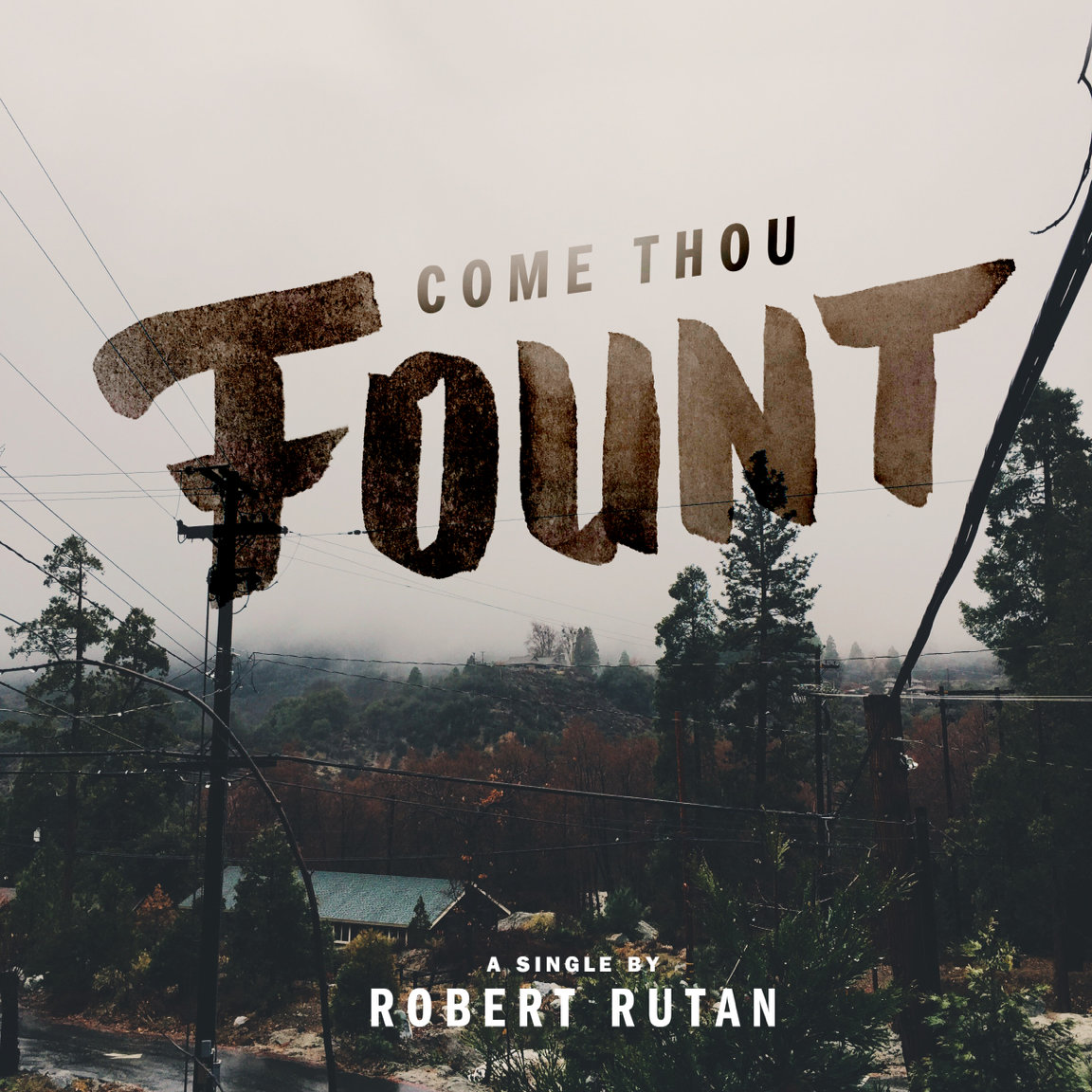 Come Thou Fount | Robert Rutan